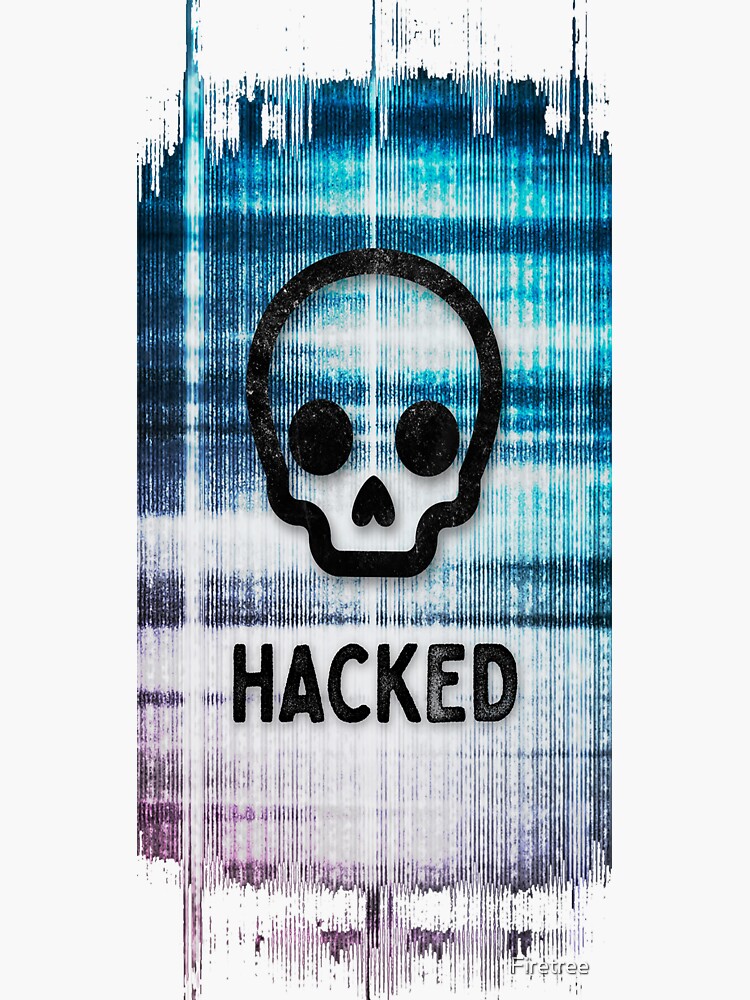 "Hacked" Sticker for Sale by Firetree | Redbubble