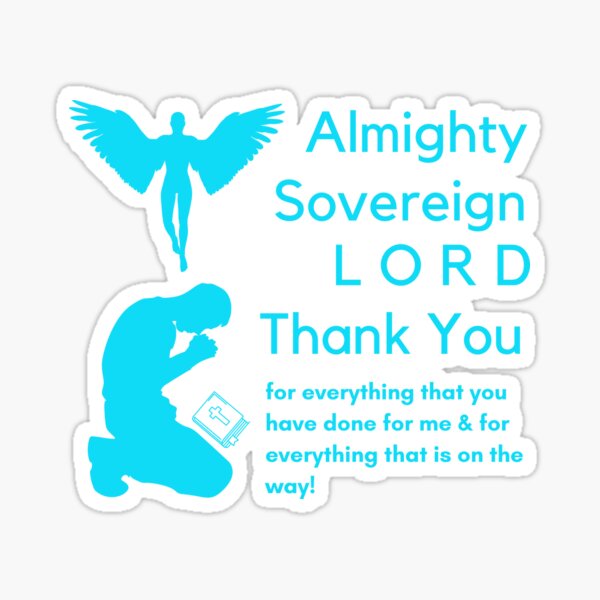 "Thank you Sovereign Lord " Sticker by RicoandMel | Redbubble