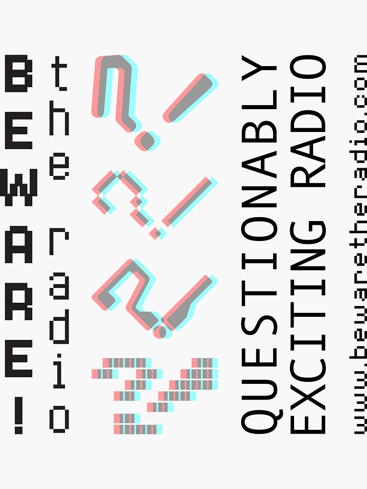 "Beware! The Radio – questionably exciting radio – Interrobang! (Black ...