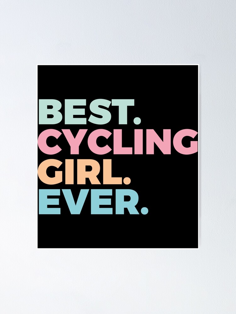 "Best Cycling Girl Ever Cycling Sport Women In Fitness Sticker" Poster ...