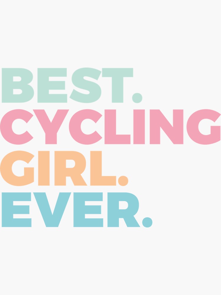 "Best Cycling Girl Ever Cycling Sport Women In Fitness Sticker" Sticker ...