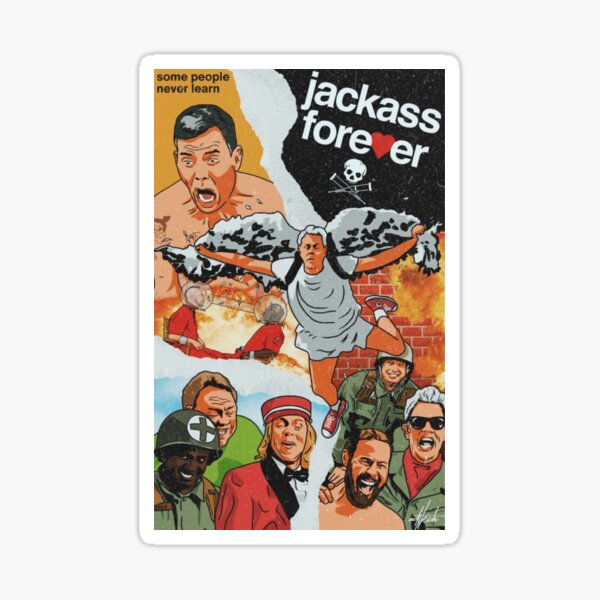 "Jackass Forever Funny" Sticker by Lamiaeshop56 | Redbubble