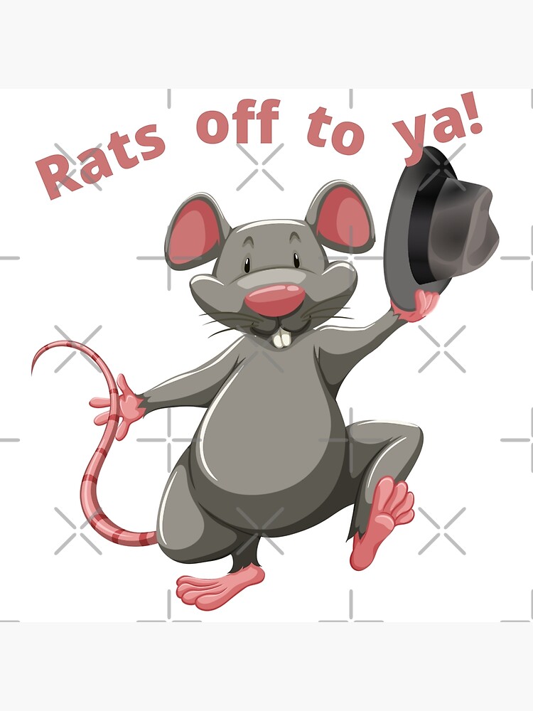 "Rats off to ya! - Cute rat raising his hat, twist on a classic" Poster ...