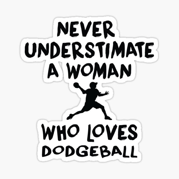 "A Woman Who Loves Dodgeball , Dodgeball Quote, Funny Dodgeball ...