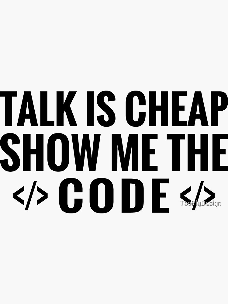 "Talk Is Cheap Show Me The Code Funny Programmer Coding Gift" Sticker ...