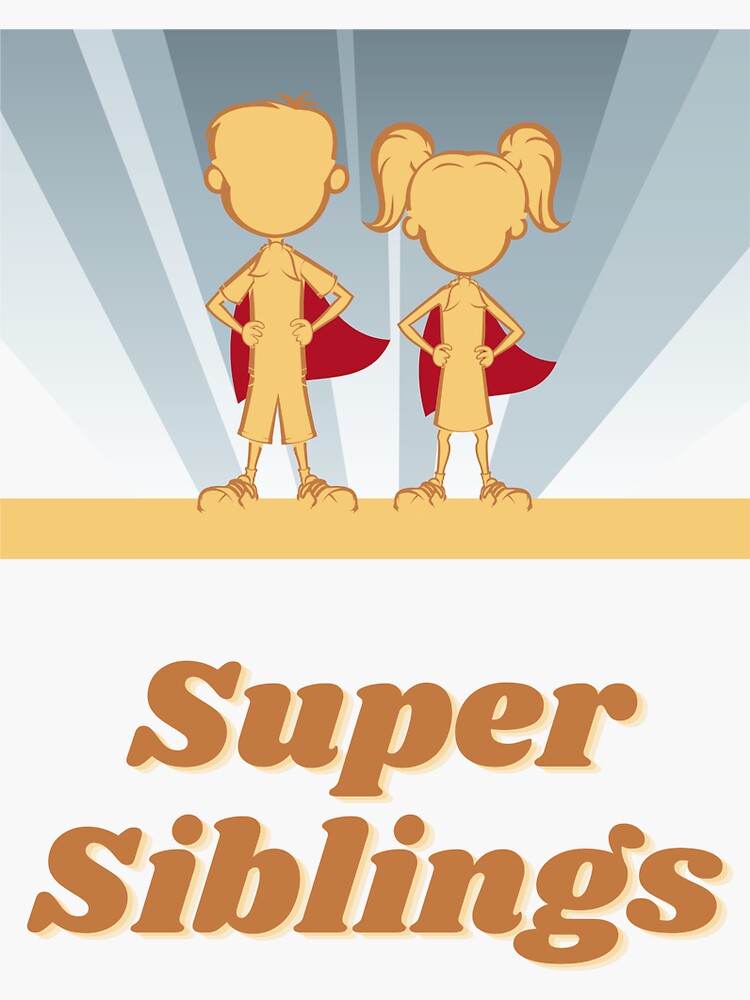 "Super Siblings Brother Sister" Sticker for Sale by SkyCompleteArt ...