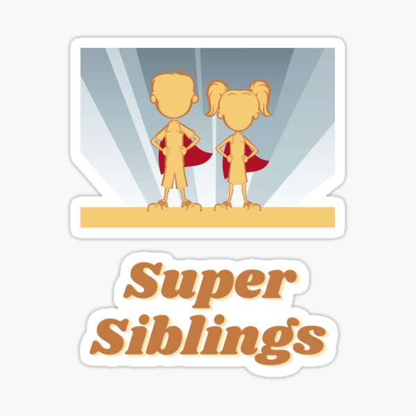 "Super Siblings Brother Sister" Sticker for Sale by SkyCompleteArt ...