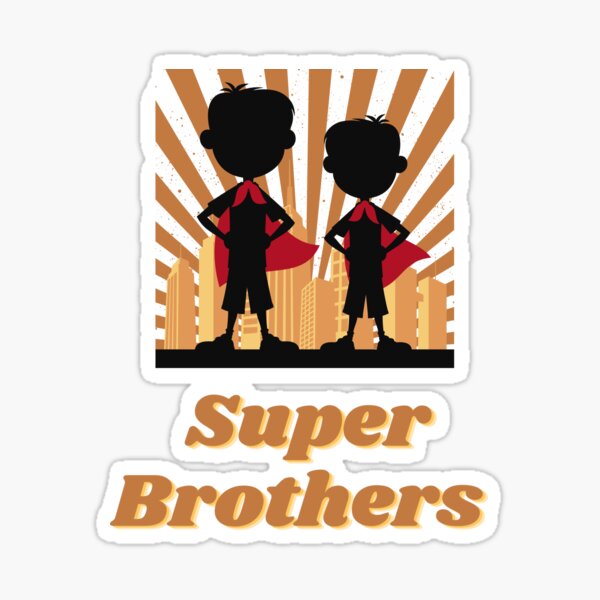 "Super Brothers Big Brother Little Brother" Sticker by SkyCompleteArt ...