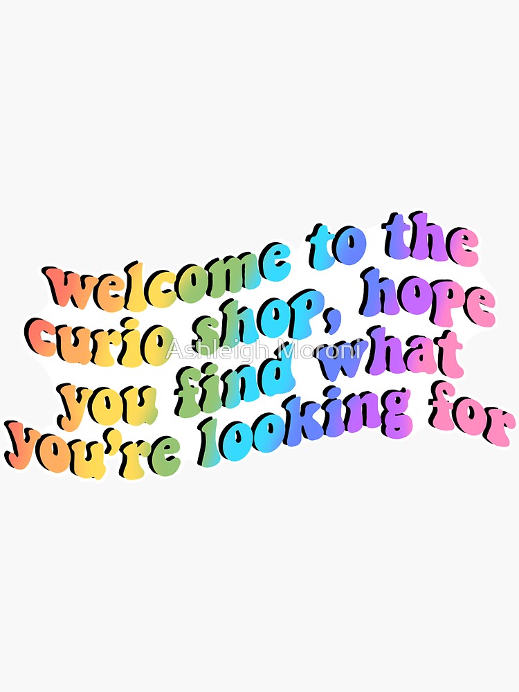 "Welcome to the Curio Shop" Sticker by acmoroni15 | Redbubble