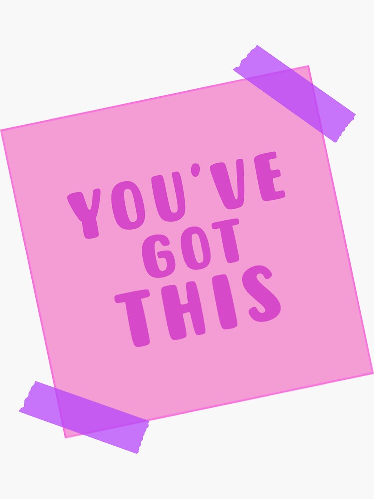 "You've Got This Sticker Sticky Note Design" Sticker by Imanikirven ...
