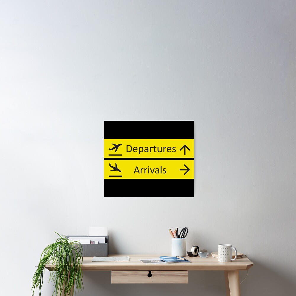 "Departures and Arrivals Airport Sign" Poster for Sale by ...