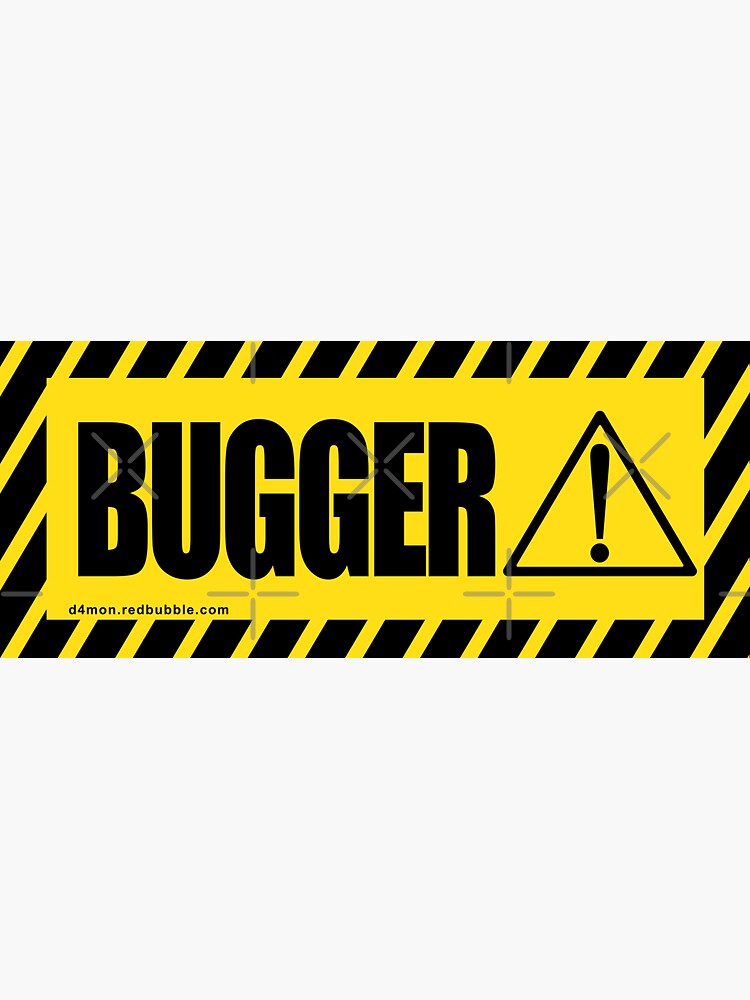 "Bugger" Sticker by D4mon | Redbubble