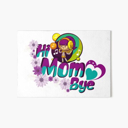 "Hi Mom Bye Mom Girl" Art Board Print for Sale by Kawai-Corner | Redbubble