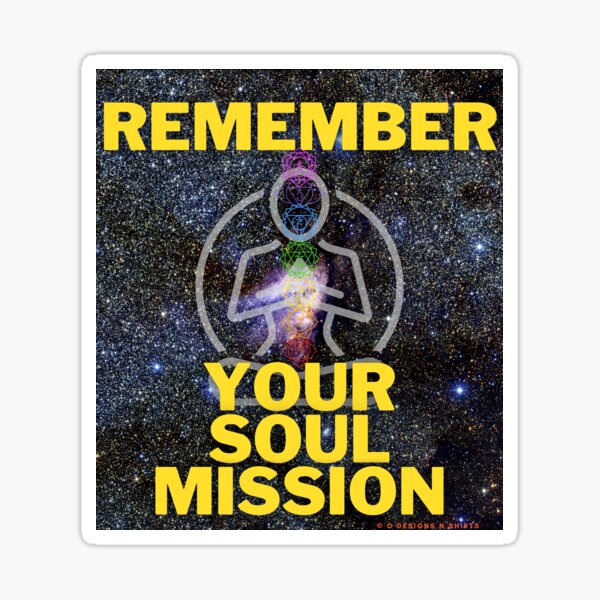 "Remember Your Soul Mission (Space Background)" Sticker by ...