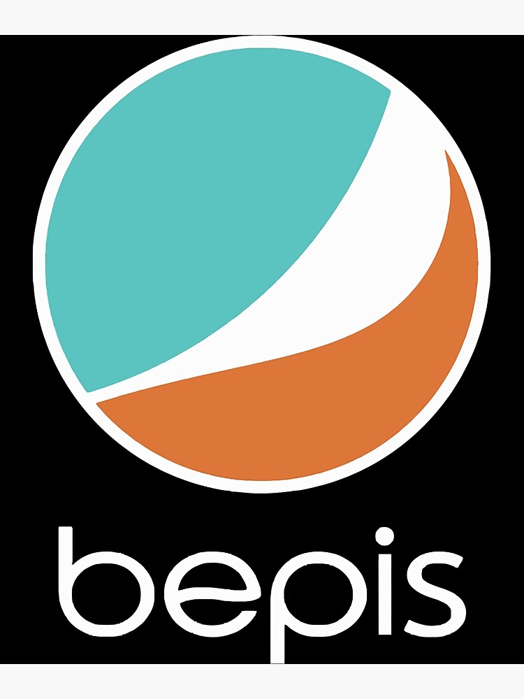 "Bepis For Fans" Poster for Sale by ElinorDurgan | Redbubble