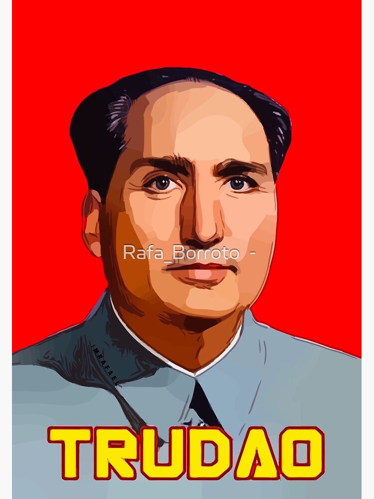 "TRUDEAU TRUDAO CANADA" Poster for Sale by Rafa_Borroto - | Redbubble
