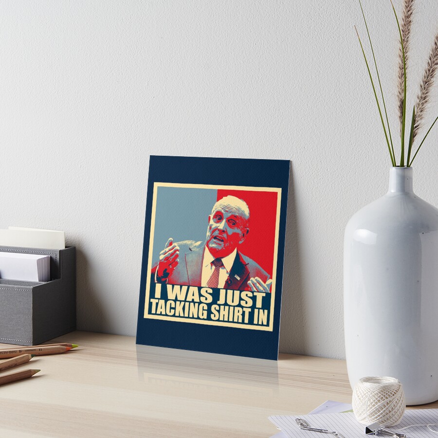 "Rudy Giuliani Tacking Shirt In -Funny Political Meme " Art Board Print ...