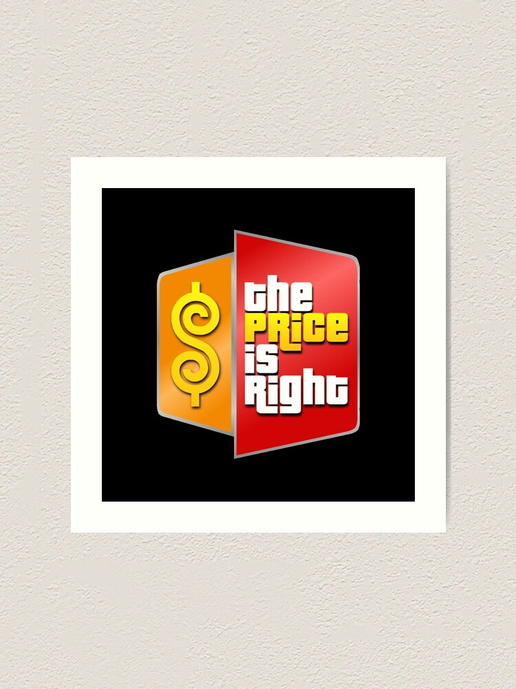 "THE PRICE IS RIGHT-LOGO" Art Print for Sale by VeroniHarris710 | Redbubble