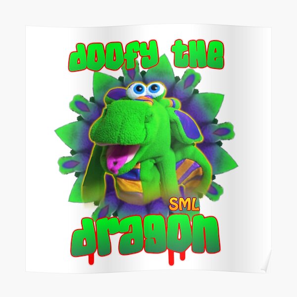 "DOOFY THE DRAGON" Poster by thiscub | Redbubble