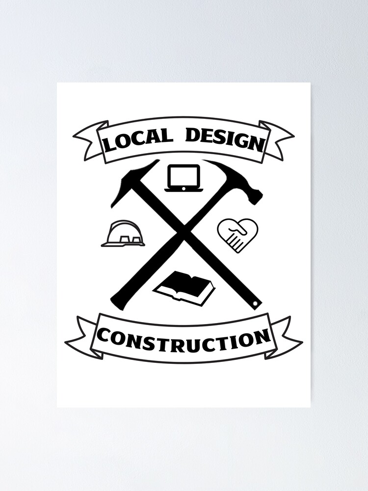 "LDC - Local Design Construction" Poster for Sale by JSquaredDesign ...
