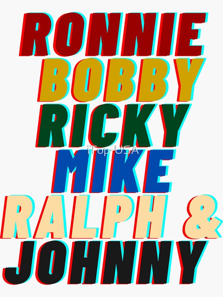 "Ronnie, Bobby, Ricky, Mike, Ralph & Johnny " Sticker for Sale by iTop ...
