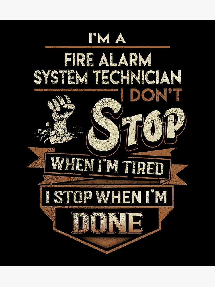 "Fire Alarm System Technician T Shirt - I Stop When Done Job Gift Item ...