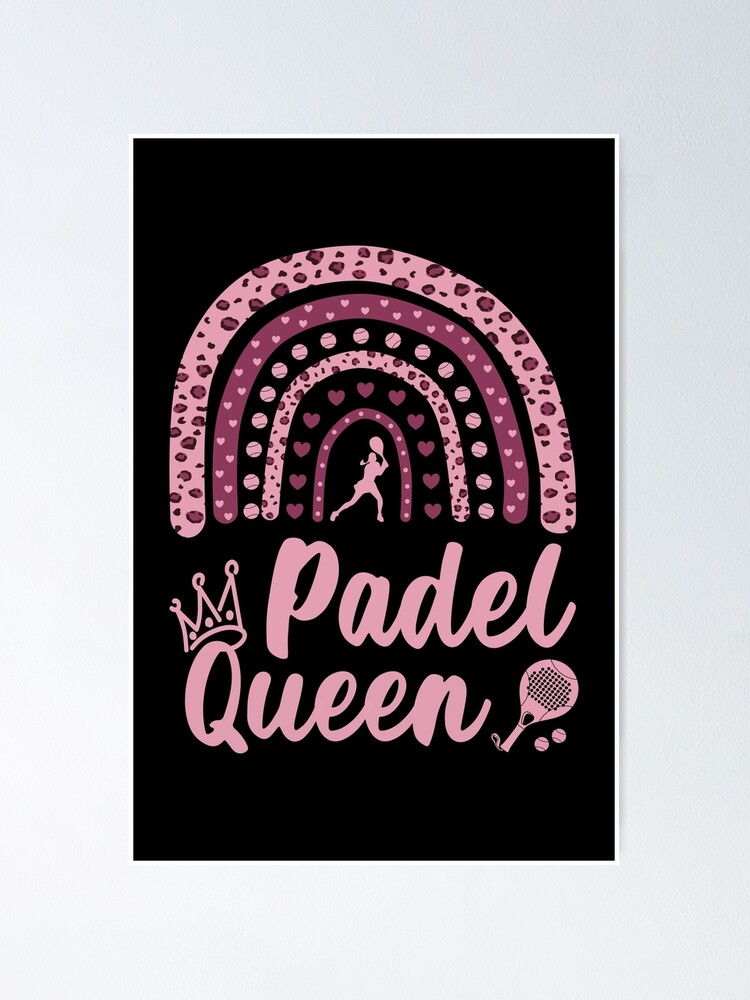 "Padel Queen Leopard Rainbow Women's Paddle Tennis Players" Poster by ...