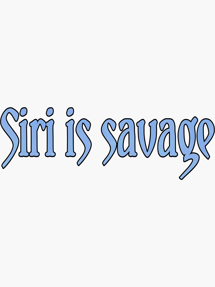 "Siri is salvage" Sticker for Sale by Isruf | Redbubble