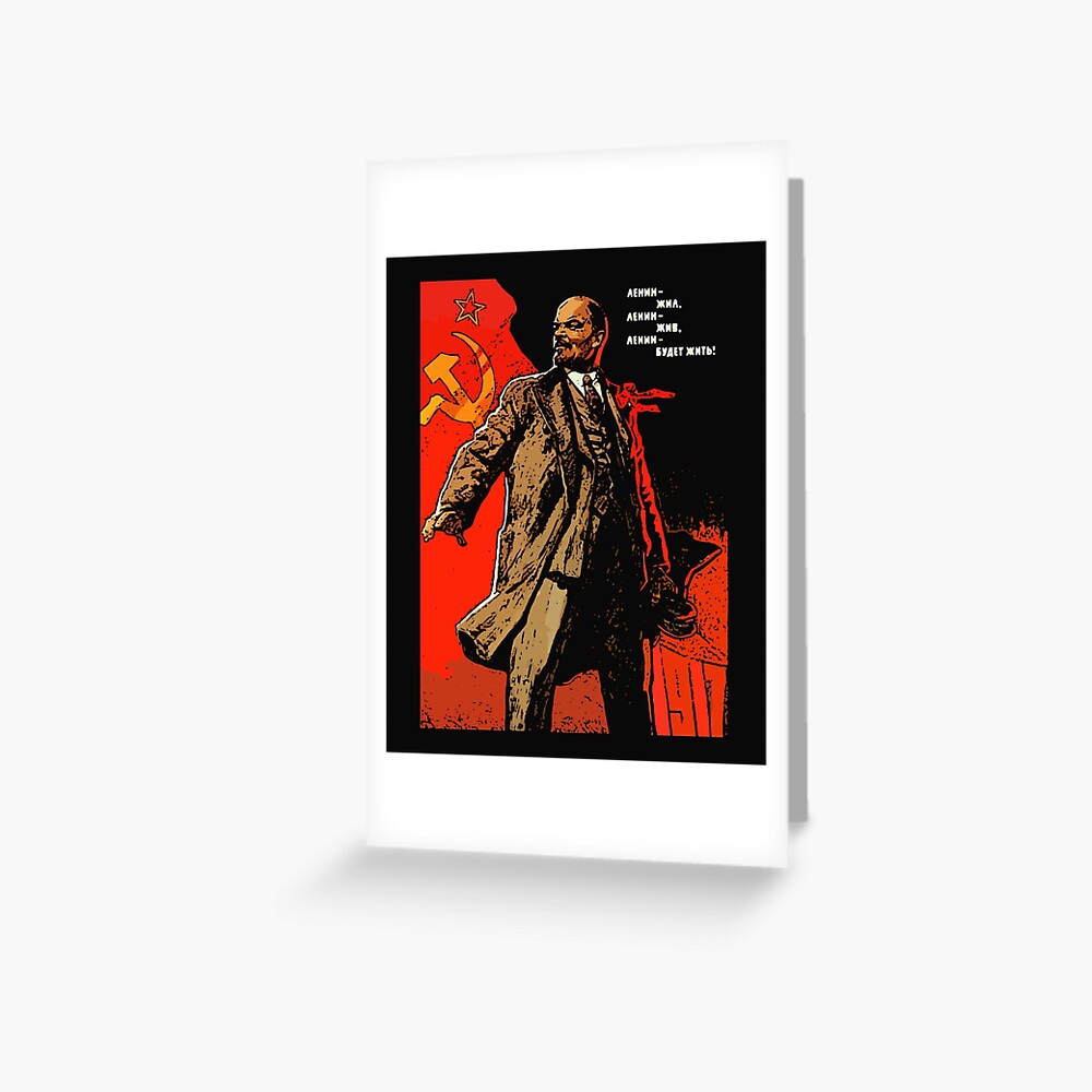 "Lenin lived Lenin lives Lenin will live forever" Greeting Card by ...