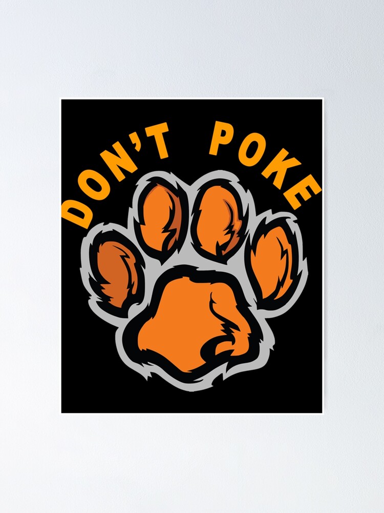 "Don_t Poke The Bear pow " Poster for Sale by GeneralRepublic | Redbubble