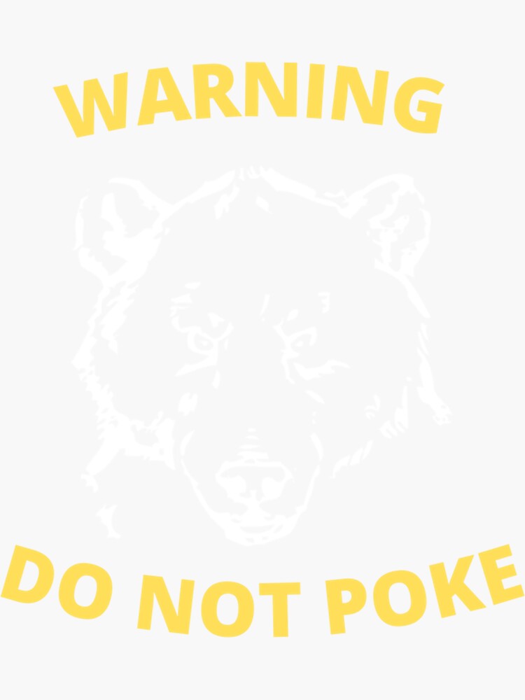 "Warning Do Not Poke " Sticker for Sale by GeneralRepublic | Redbubble