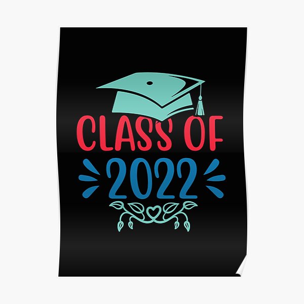 "Graduate School | Class Of 2022" Poster for Sale by StoreSurge | Redbubble