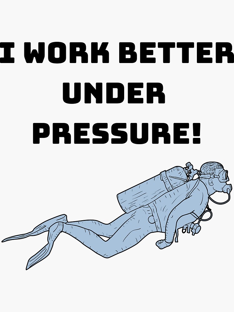 "Super Funny I work better under pressure !|Diver's life" Sticker for ...