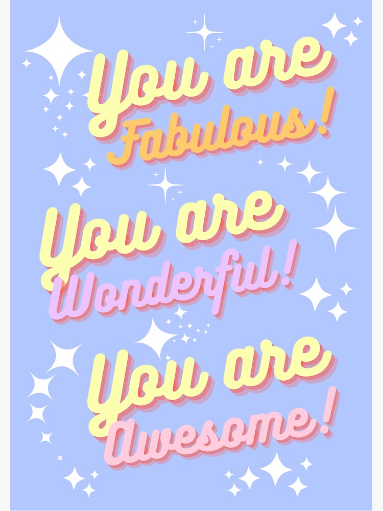 "You are Fabulous! You are Wonderful! You are Awesome!" Sticker by ...