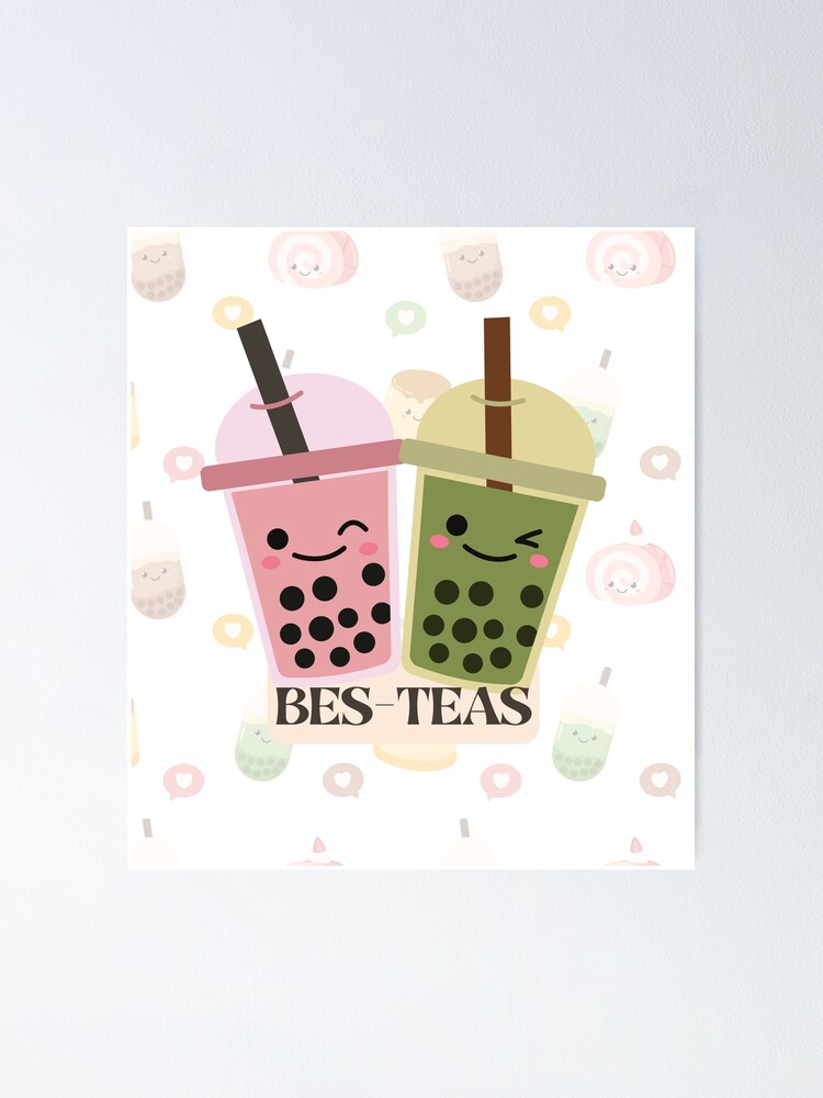 "BES-TEAS Strawberry Matcha Boba Bubble Tea Cute Kawaii Funny " Poster ...