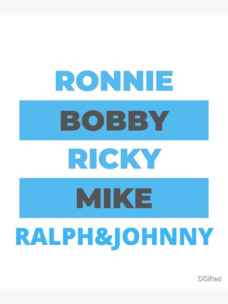 Póster «Camiseta RONNIE BOBBY RICKY MIKE RALPH AÑOS JOHNNY» de DGifted ...