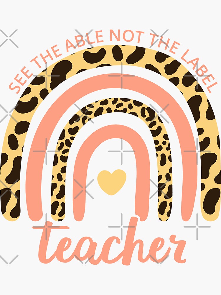 "See The Able Not The Label - Teacher III" Sticker by lemon-pepper ...