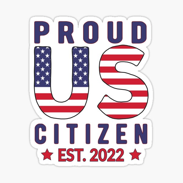 "Proud USA Citizen Est. 2022, New American Citizenship 2022 Gift ...