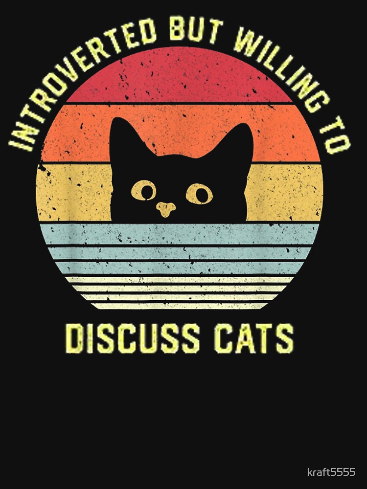 "Introverted But Willing To Discuss Cats ,Vintage Cats Lover Gift ...