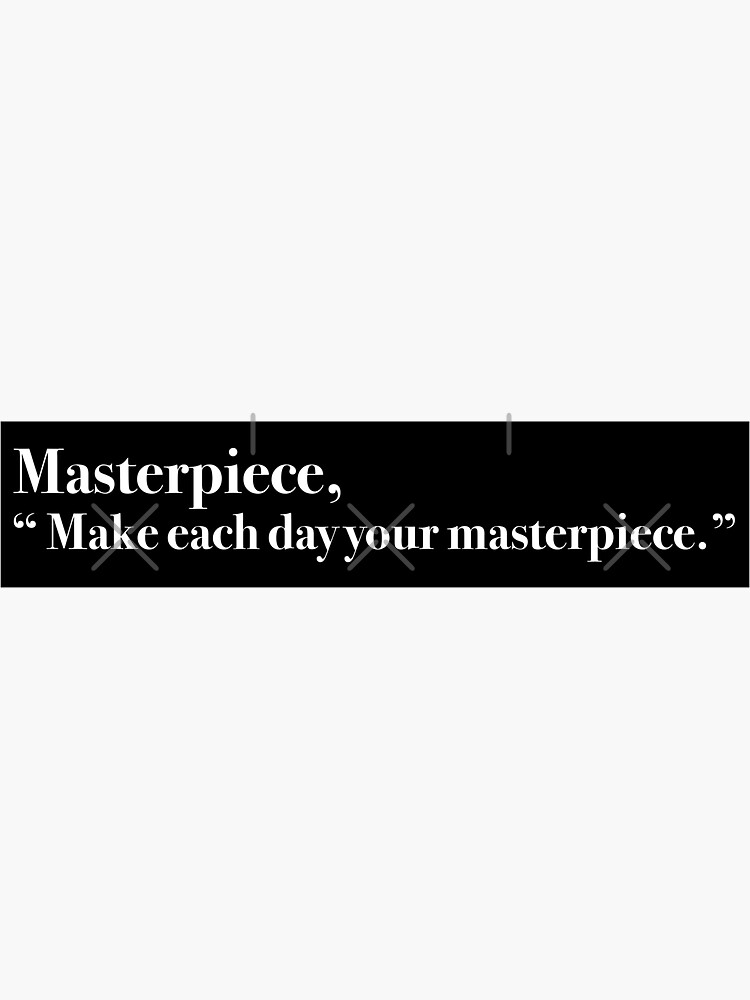 "Masterpiece" Sticker by Artsilhouette | Redbubble
