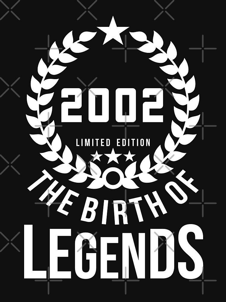 "Born 2002 - 20th - Legends Birthday - Vintage 2002" T-shirt for Sale ...