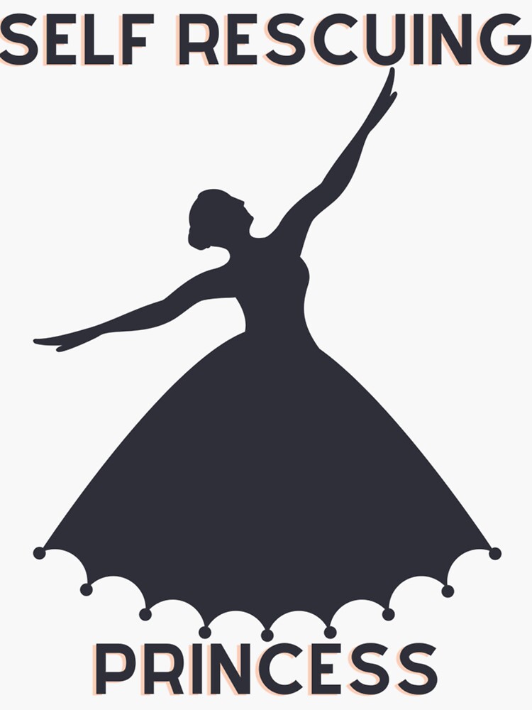 "Self Rescuing Princess " Sticker by AlbomaHome | Redbubble