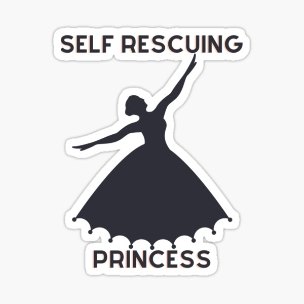 "Self Rescuing Princess " Sticker by AlbomaHome | Redbubble