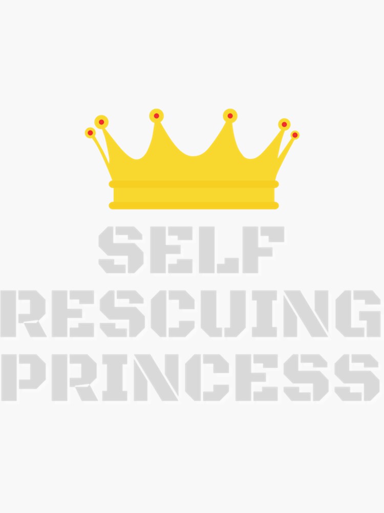 "Self Rescuing Princess " Sticker by AlbomaHome | Redbubble