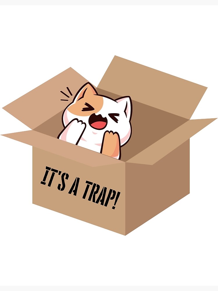 "It's a trap! Kawaii kitten trap" Poster by Jimmy-Recard | Redbubble