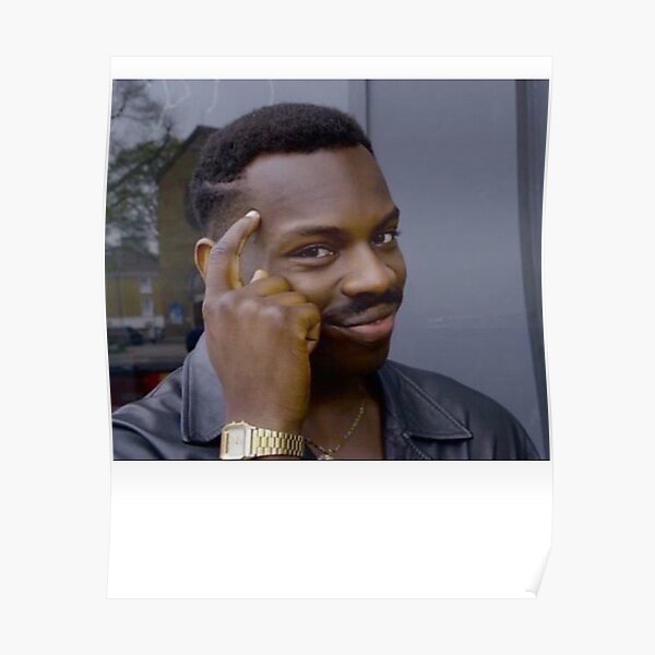 "Roll Safe meme" Poster by GALAXE | Redbubble