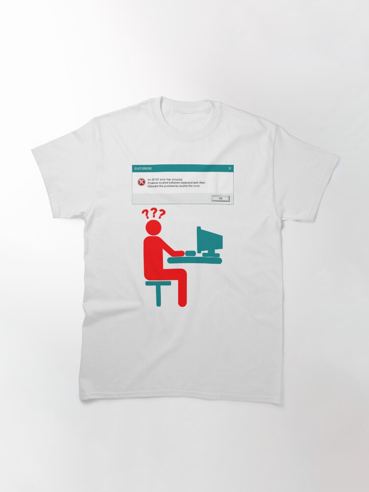 "ID10T Error | IT SUPPORT | IT Meme" Classic T-Shirt for Sale by ...