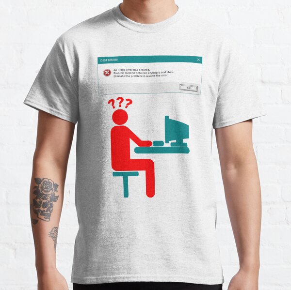 "ID10T Error | IT SUPPORT | IT Meme" Classic T-Shirt for Sale by ...
