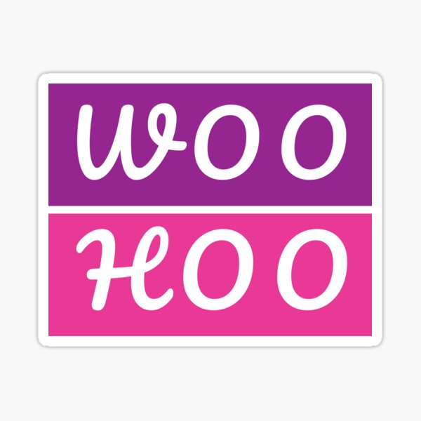 "woohoo" Sticker by rifaianmkhrl10 | Redbubble