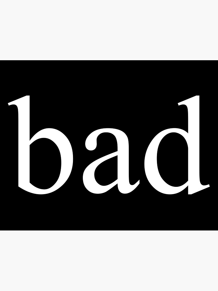 "Bad" Sticker by emocheeto | Redbubble